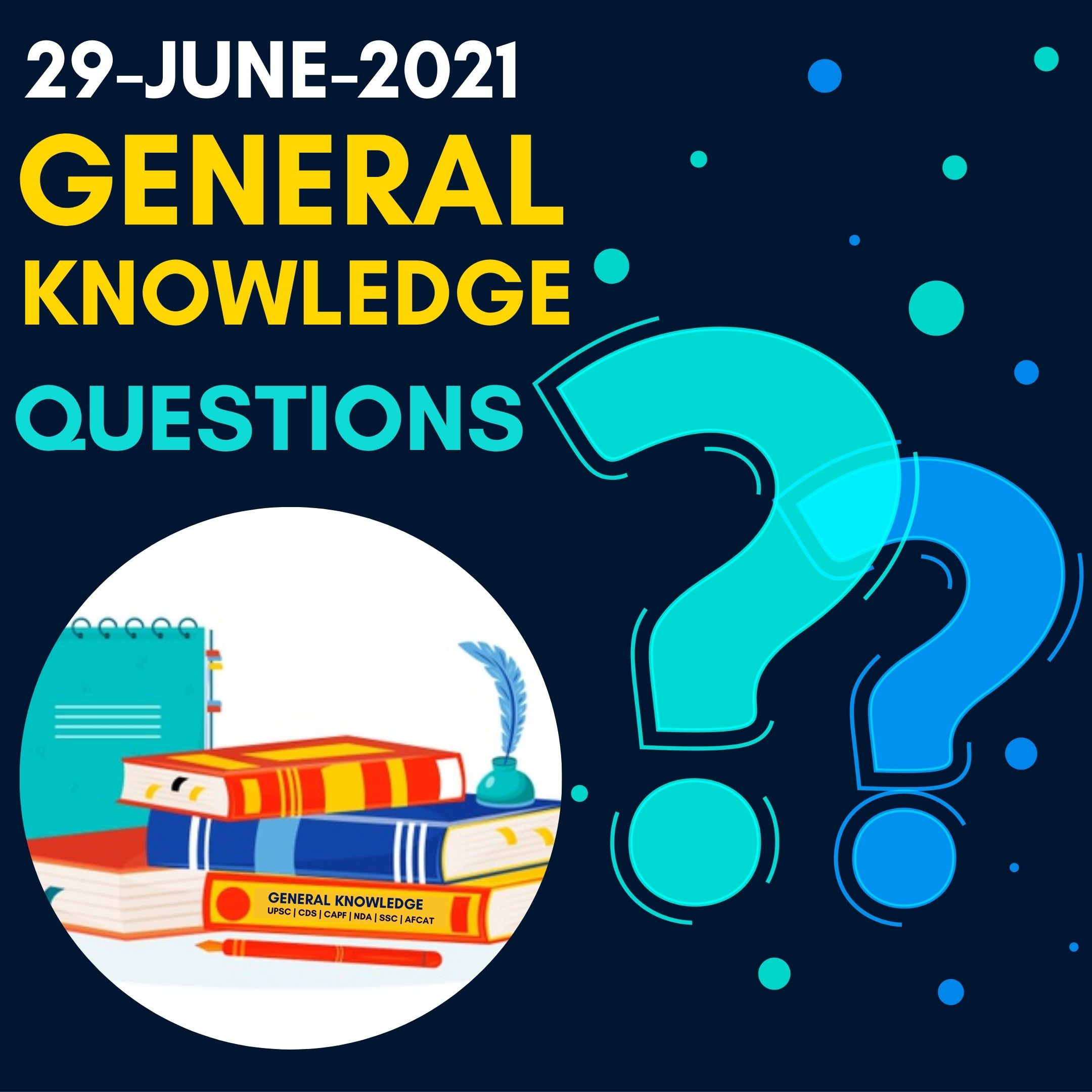29-06-2021 General Knowledge Important Questions | Defence Exams