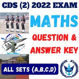 CDS 2 2022 ELEMENTARY MATHEMATICS QUESTION PAPER & ANSWER KEY (ALL SETS)