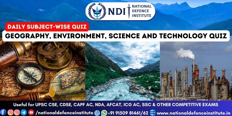 11 Sept 2024 | Subject-wise Quiz: Geography, Environment
