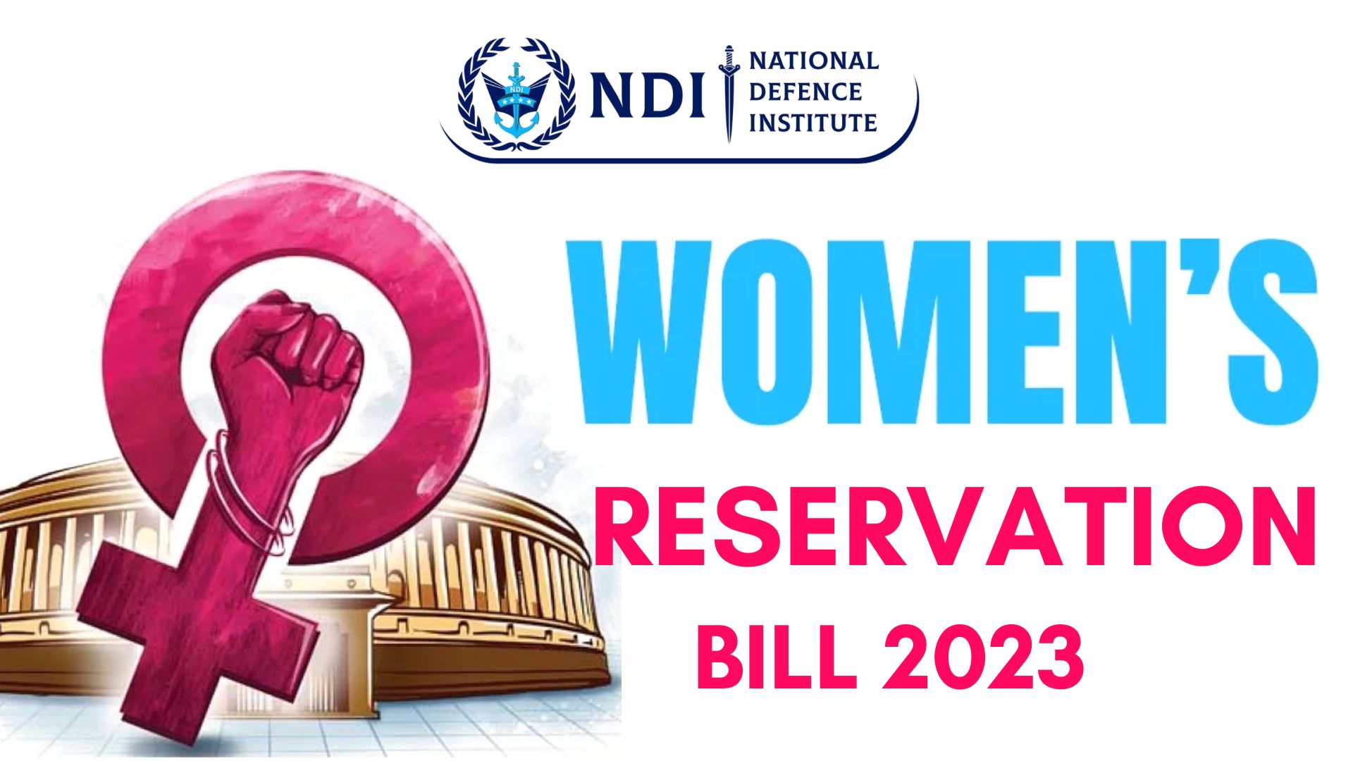 WOMEN RESERVATION BILL 2023 : KEY HIGHLIGHTS