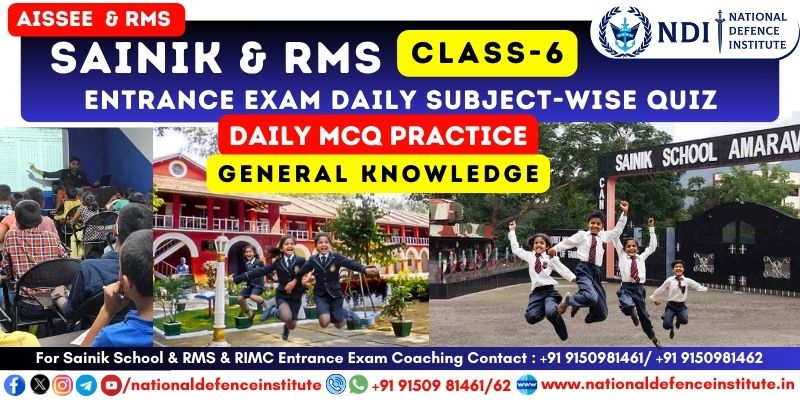 25 OCT 2023 | SAINIK & RMS Class 6 GK MCQs | AISSEE 6 Quiz